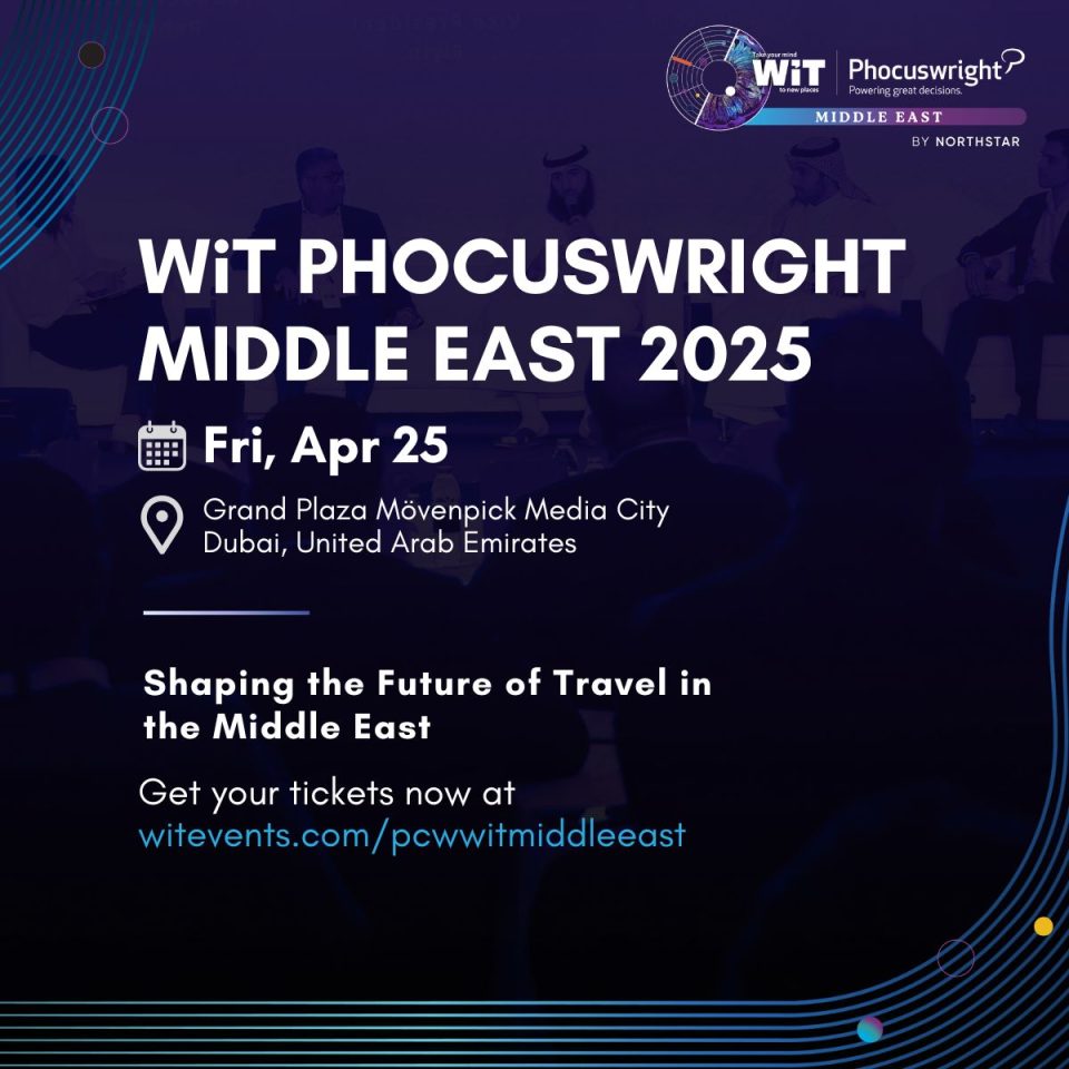 WiT Phocuswright Middle East 2025 - Rihlat Travel News
